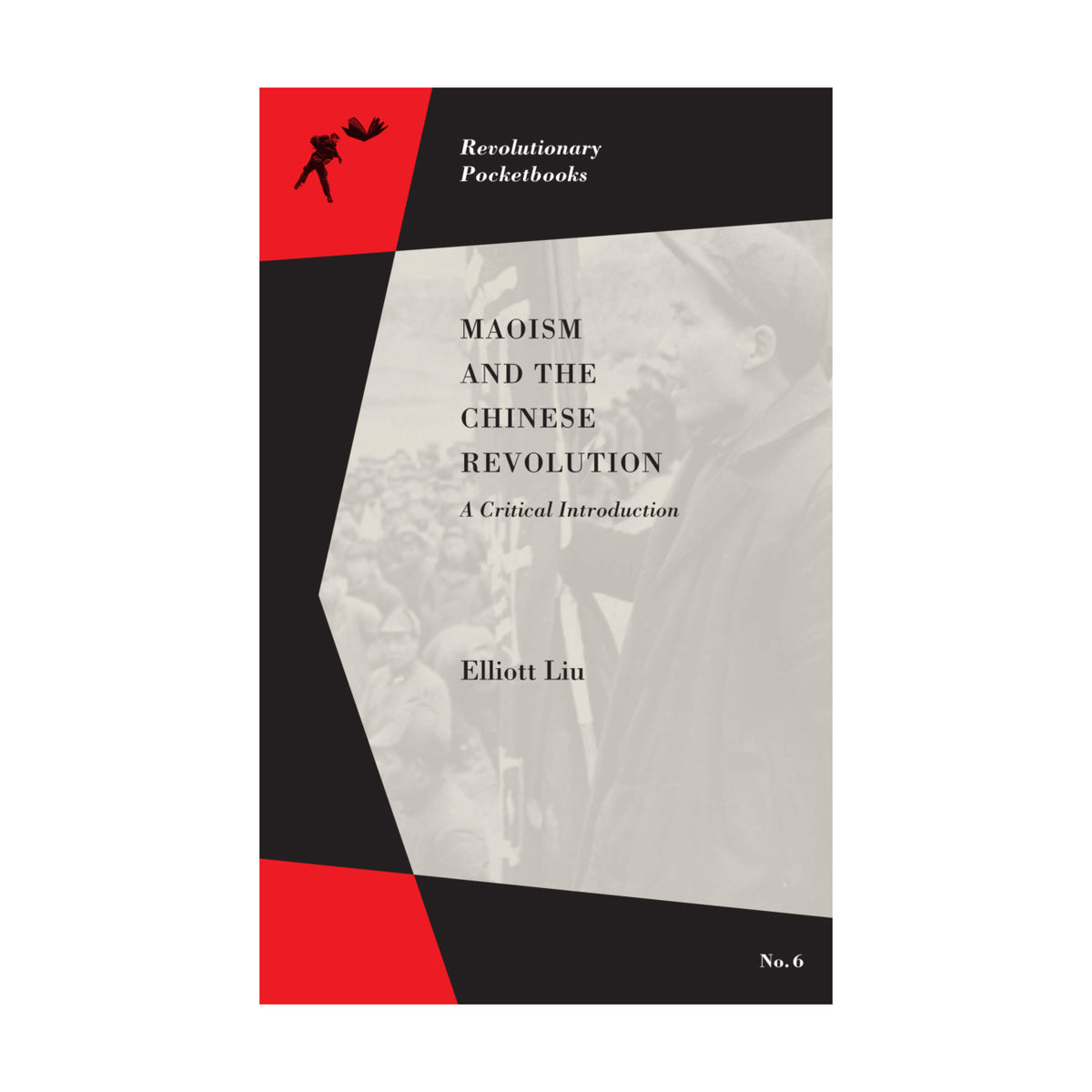 Maoism and the Chinese Revolution: A Critical Introduction - Elliott L ...