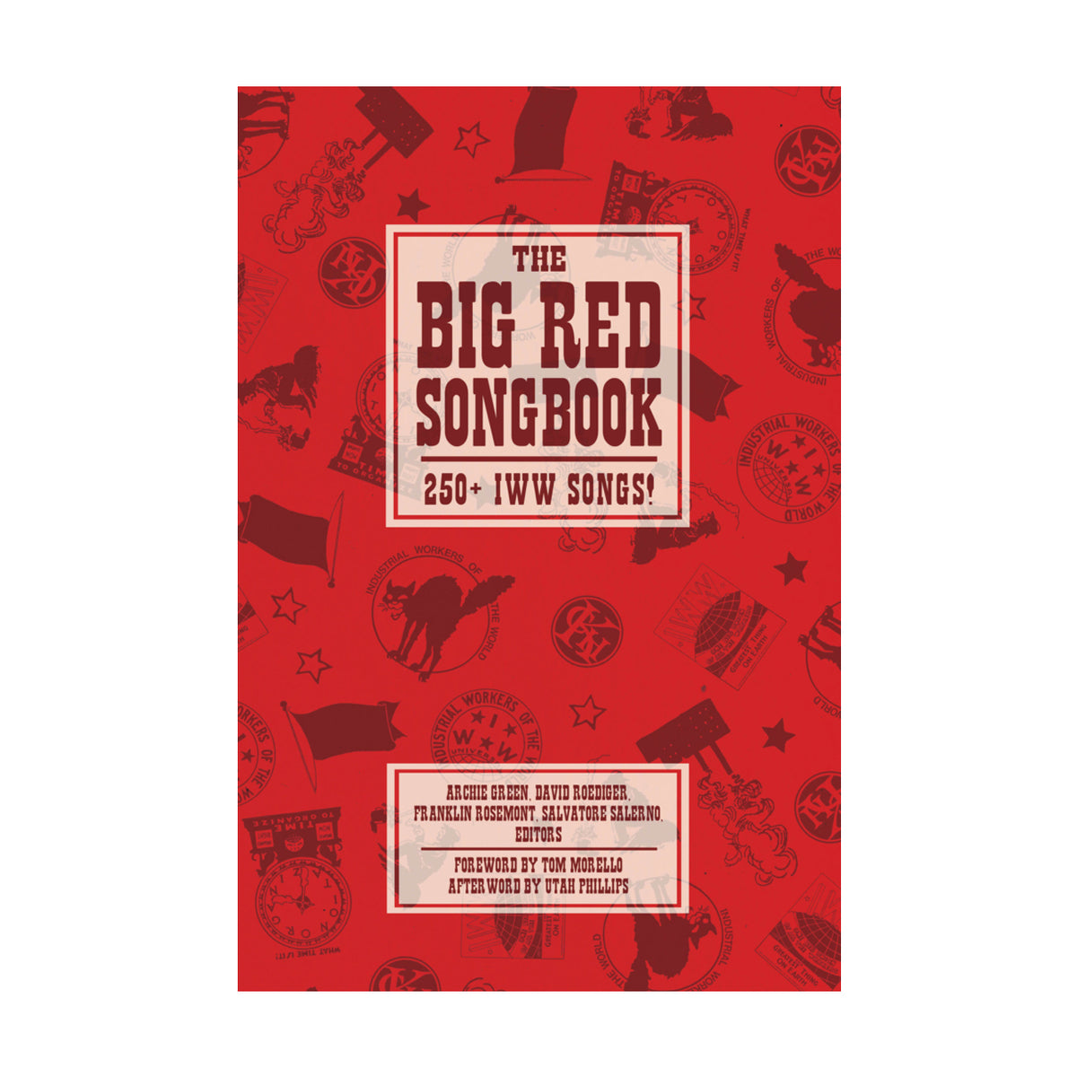 The Big Red Songbook: 250+ IWW Songs! – Working Class History | Shop